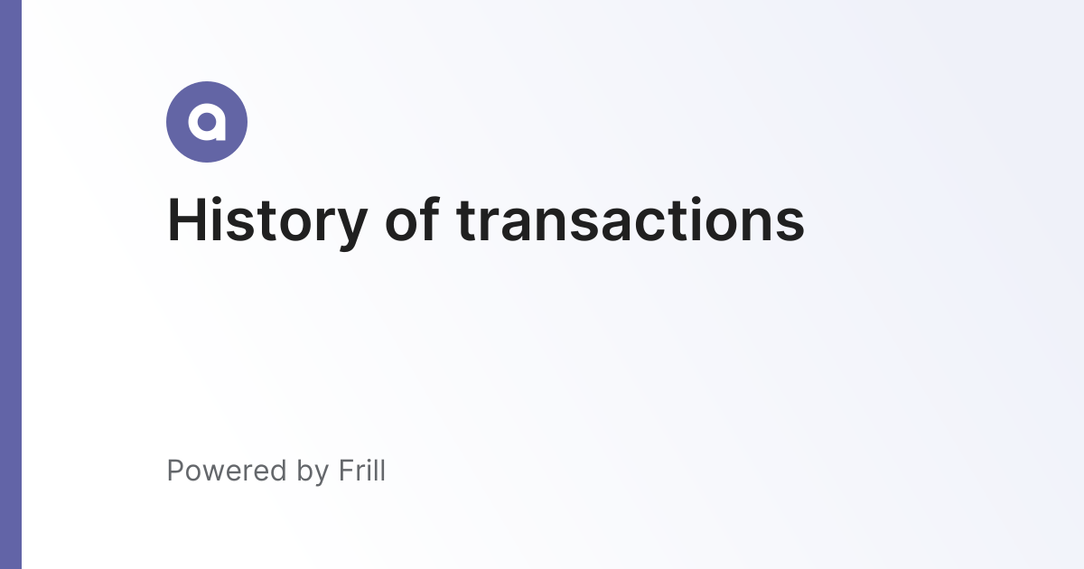 History of transactions | Frill.co